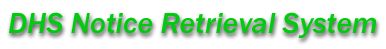 Log in to DHS Notice Retrieval System